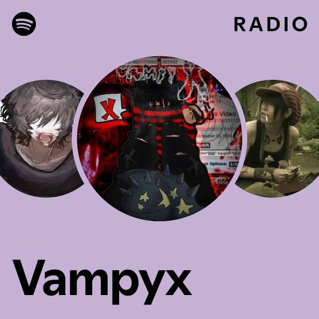 Vampyx Radio - playlist by Spotify | Spotify