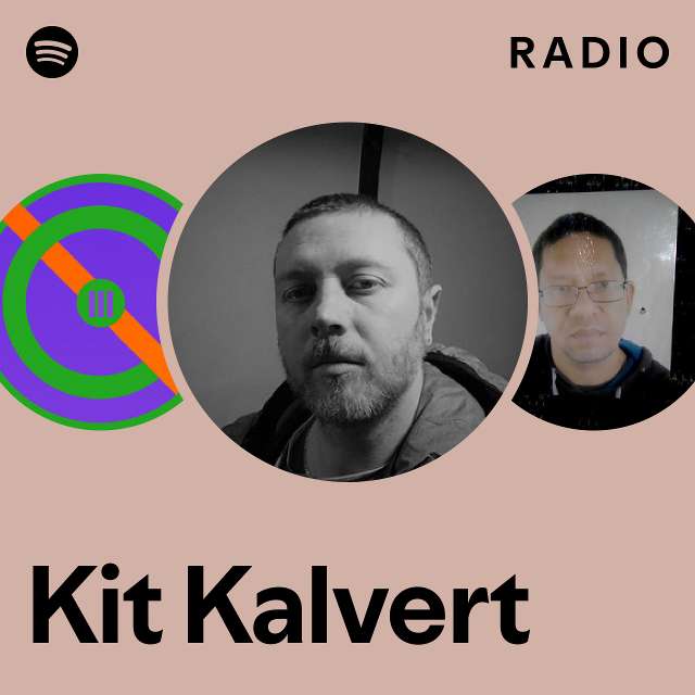 Kit Kalvert Radio - playlist by Spotify | Spotify