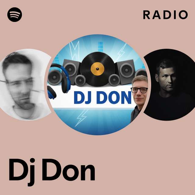 Dj Don Radio - playlist by Spotify | Spotify