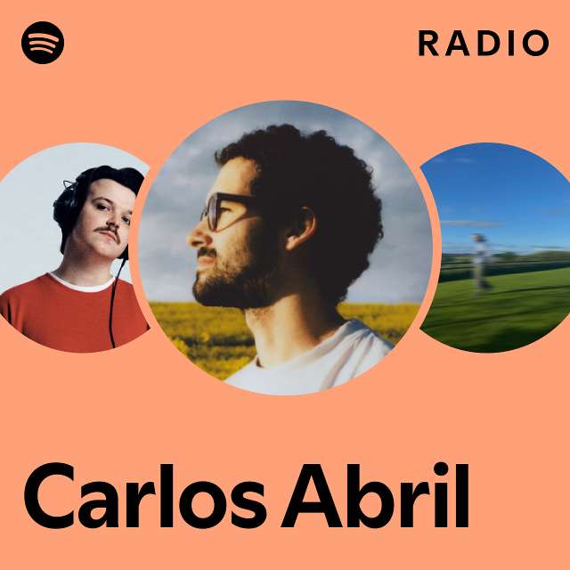 Carlos Abril Radio - playlist by Spotify | Spotify