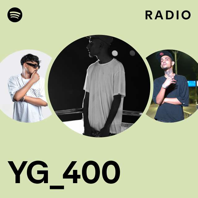 YG_400 Radio - playlist by Spotify | Spotify
