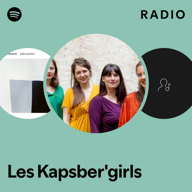 Les Kapsber'girls Radio - playlist by Spotify | Spotify