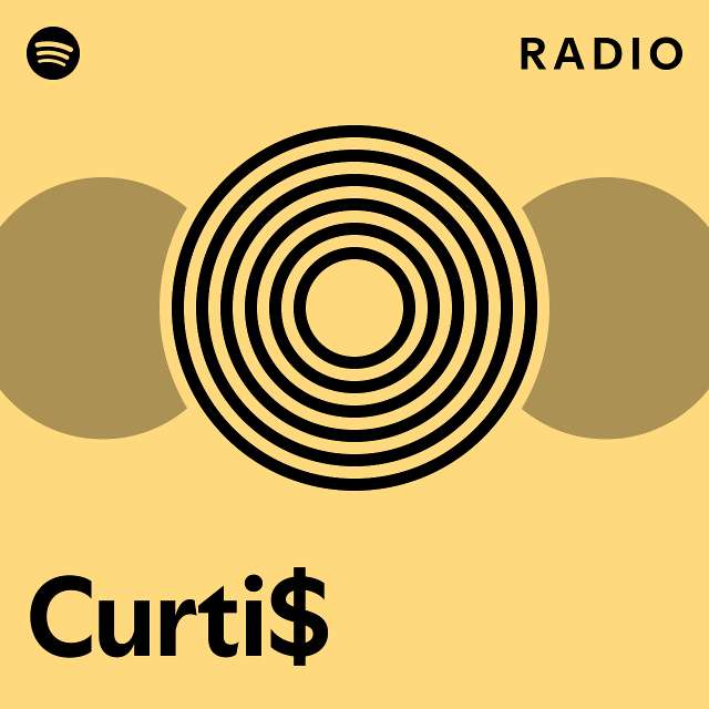 Curti$ Radio - playlist by Spotify | Spotify