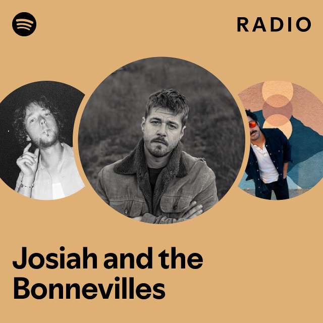 Josiah and the Bonnevilles Radio - playlist by Spotify | Spotify