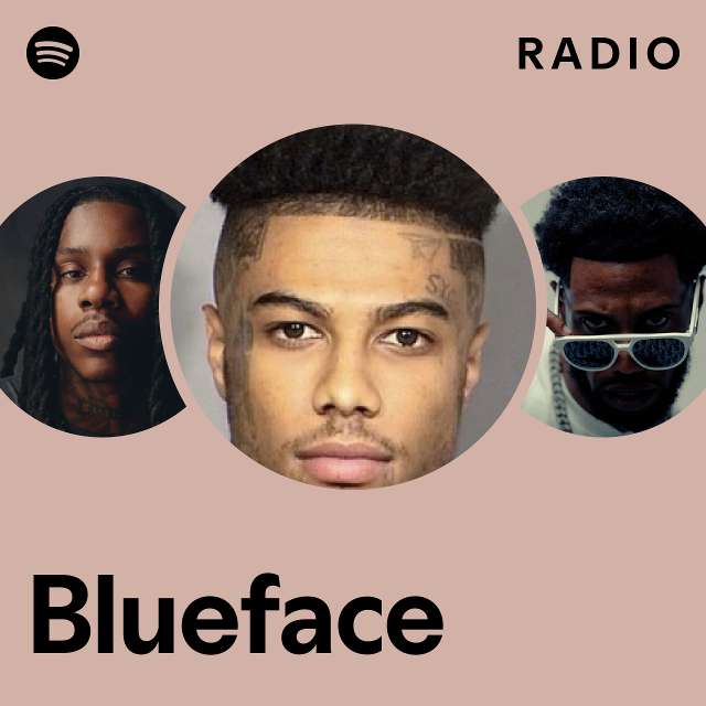 Blueface Radio - playlist by Spotify | Spotify