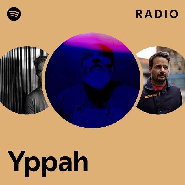 Yppah Radio - playlist by Spotify | Spotify