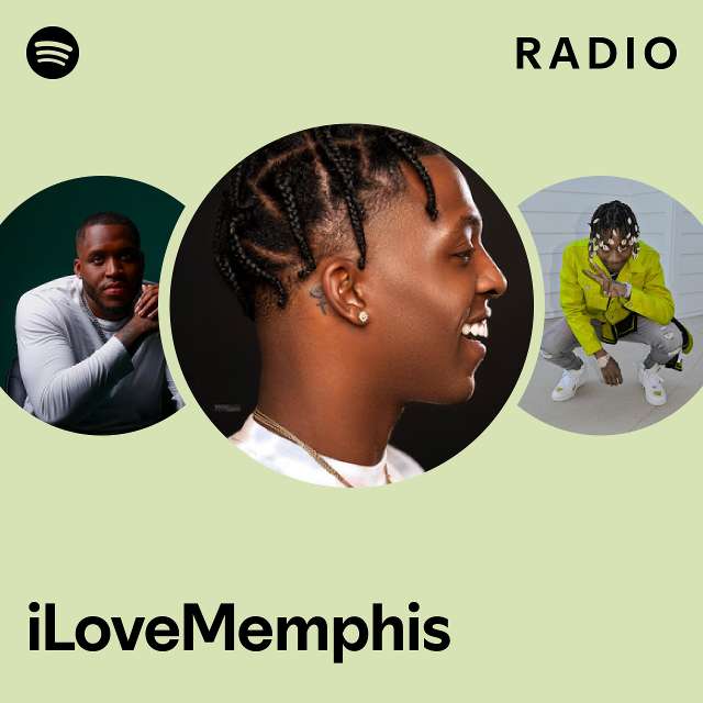 iLoveMemphis Radio - playlist by Spotify | Spotify
