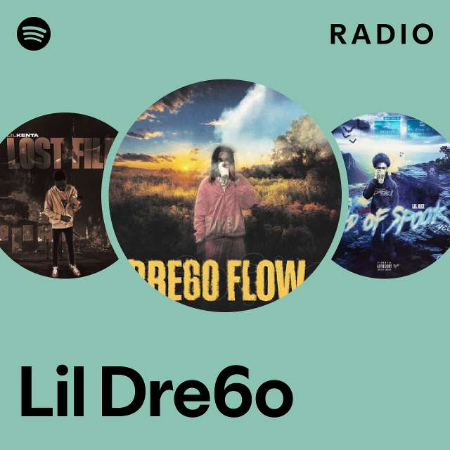 Lil Dre6o Radio - playlist by Spotify | Spotify