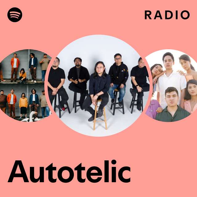 Autotelic Radio - playlist by Spotify | Spotify