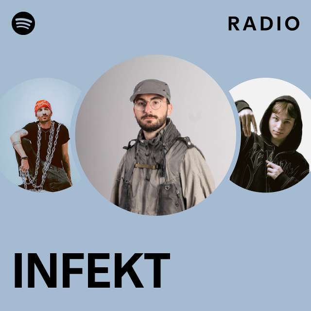 INFEKT Radio - playlist by Spotify | Spotify