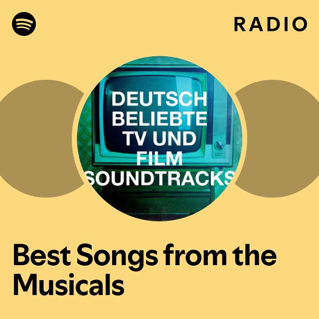 Best Songs from the Musicals Radio - playlist by Spotify | Spotify