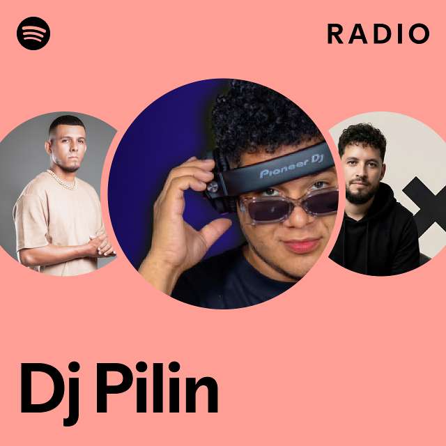 Dj Pilin Radio - playlist by Spotify | Spotify