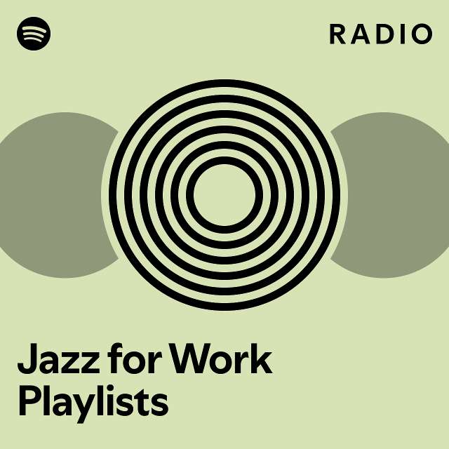 Jazz for Work Playlists Radio - playlist by Spotify | Spotify