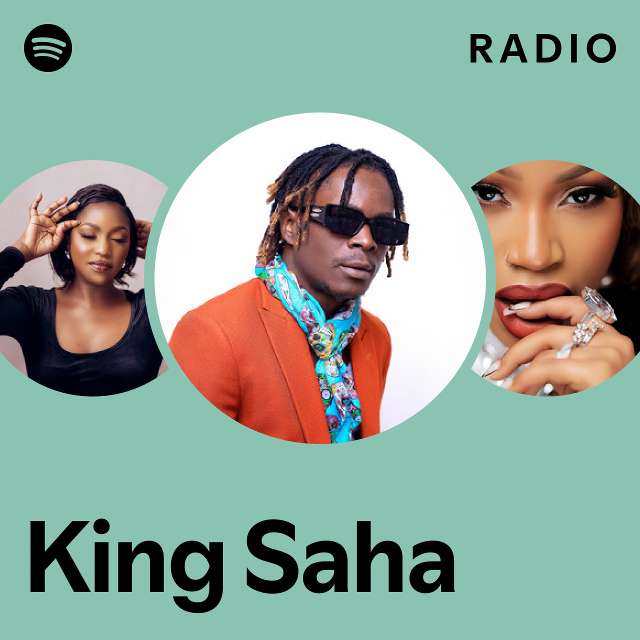 King Saha Radio - playlist by Spotify | Spotify