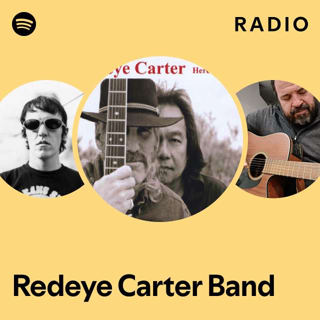 Redeye Carter Band Radio - playlist by Spotify | Spotify