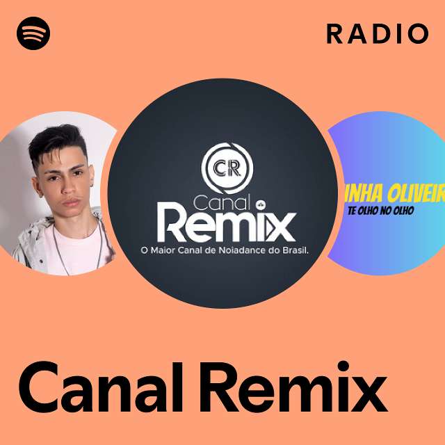 Canal Remix Radio Playlist By Spotify Spotify