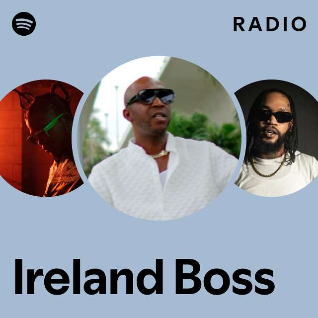 Ireland Boss Radio - playlist by Spotify | Spotify