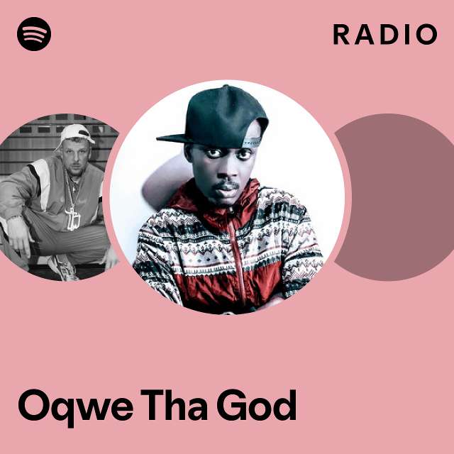 Oqwe Tha God Radio - playlist by Spotify | Spotify