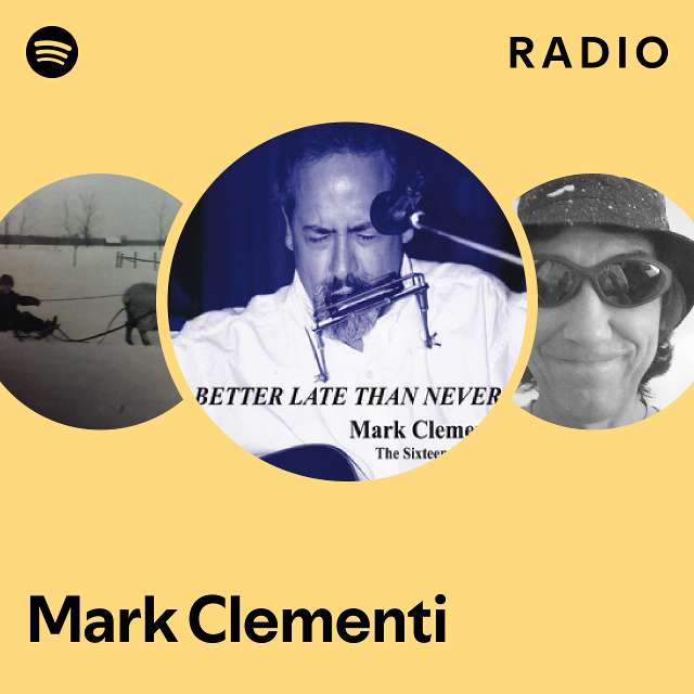 Mark Clementi Radio - playlist by Spotify | Spotify