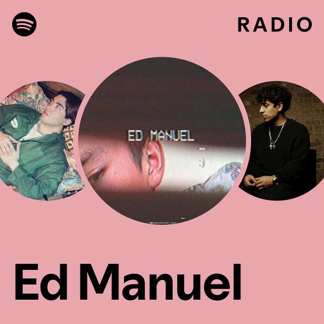 Ed Manuel Radio - playlist by Spotify | Spotify