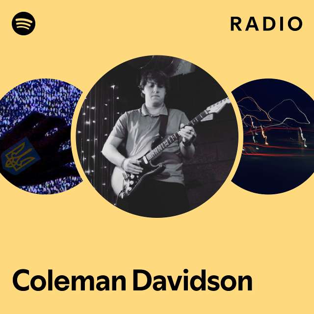 Coleman Davidson Radio - playlist by Spotify | Spotify