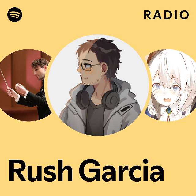 Rush Garcia Radio - playlist by Spotify | Spotify