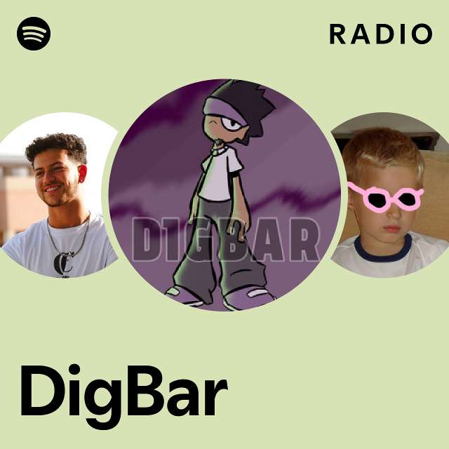 DigBar Radio - playlist by Spotify | Spotify