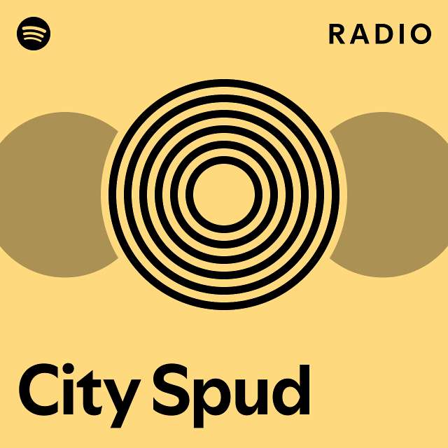 City Spud Radio - playlist by Spotify | Spotify