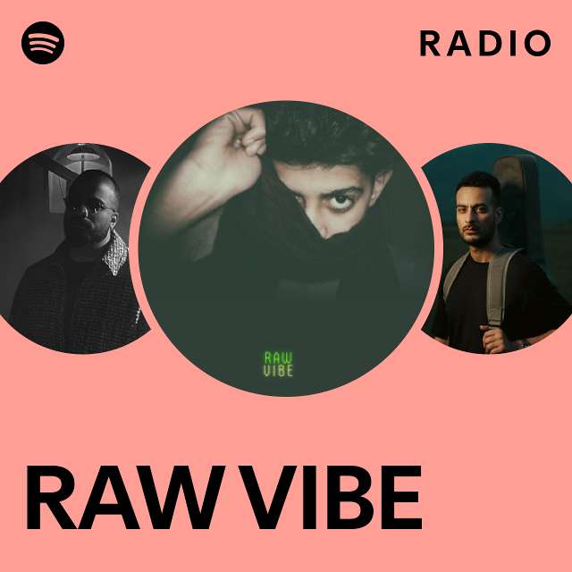 RAW VIBE Radio - playlist by Spotify | Spotify