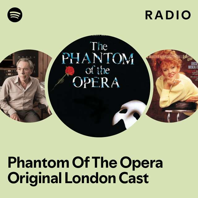 Phantom Of The Opera Original London Cast Radio - playlist by Spotify ...