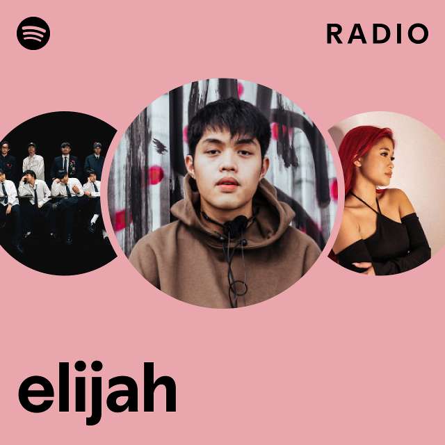 elijah Radio - playlist by Spotify | Spotify