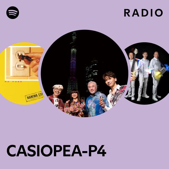 CASIOPEA-P4 Radio - playlist by Spotify | Spotify