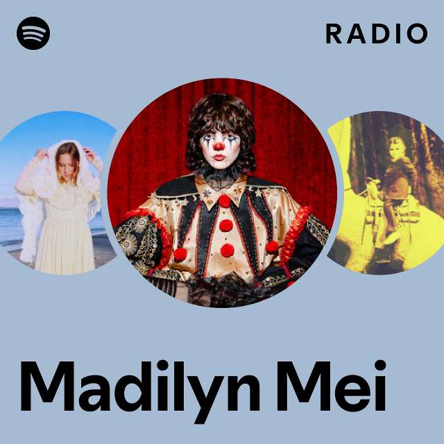 Madilyn Mei Radio - playlist by Spotify | Spotify