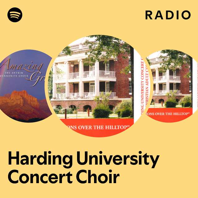 Harding University Concert Choir Radio - playlist by Spotify | Spotify