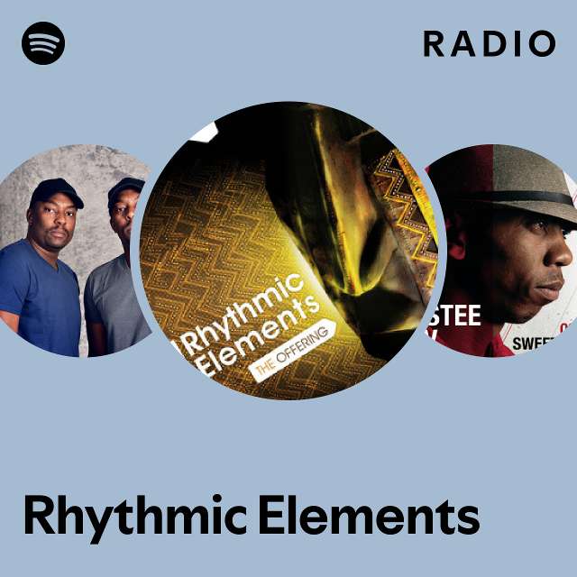 Rhythmic Elements Radio - playlist by Spotify | Spotify