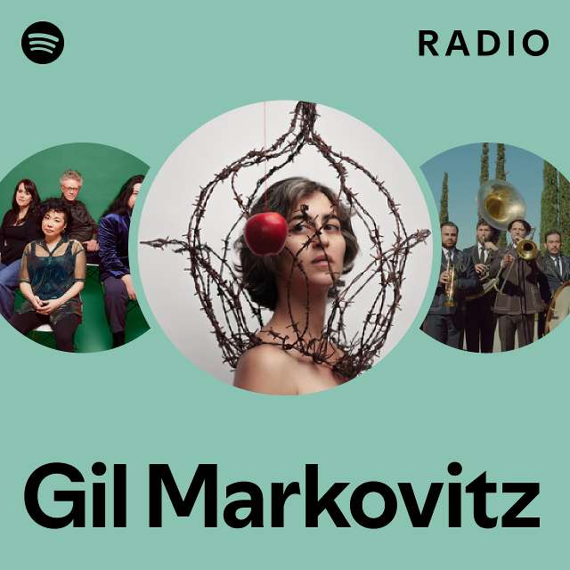 Gil Markovitz Radio - playlist by Spotify | Spotify