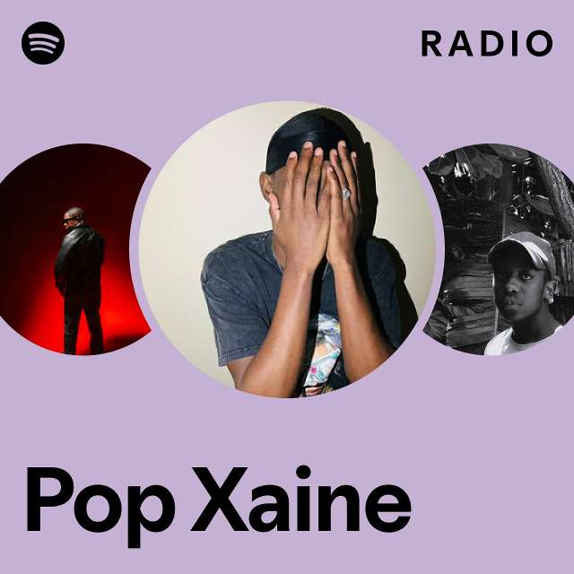 Pop Xaine Radio - playlist by Spotify | Spotify