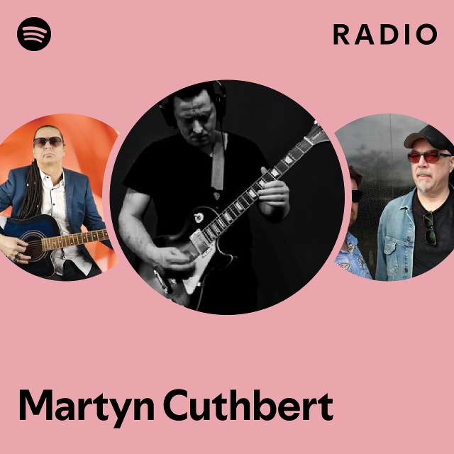 Martyn Cuthbert Radio - playlist by Spotify | Spotify