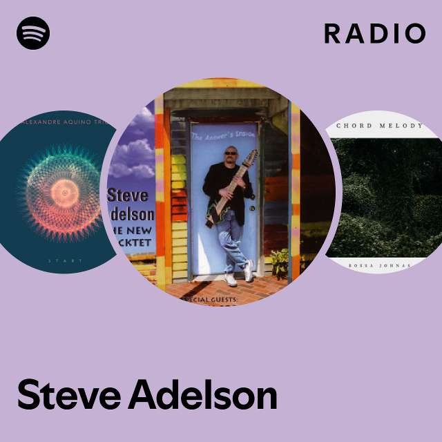 Steve Adelson Radio - playlist by Spotify | Spotify