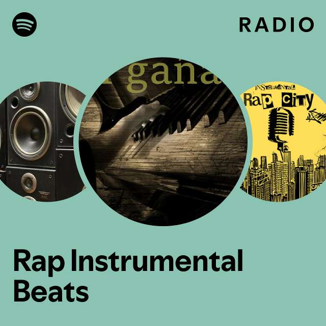 Rap Instrumental Beats Radio - playlist by Spotify | Spotify