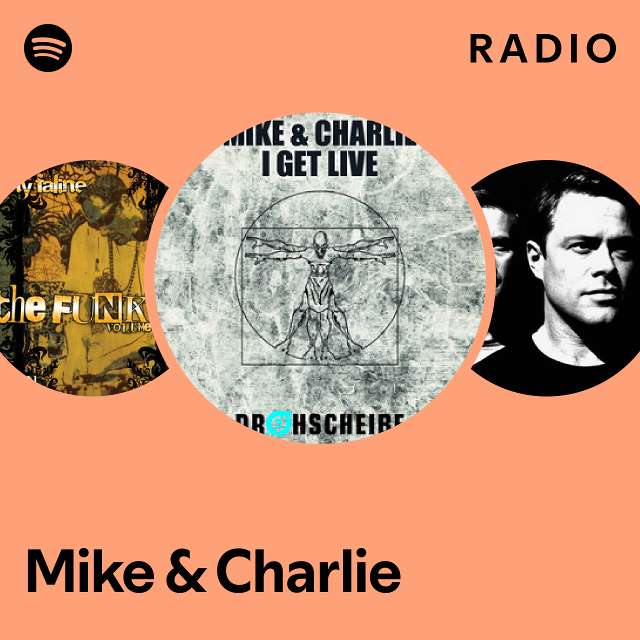Mike & Charlie Radio - playlist by Spotify | Spotify