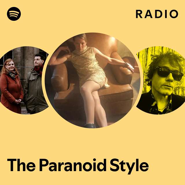 The Paranoid Style Radio - playlist by Spotify | Spotify