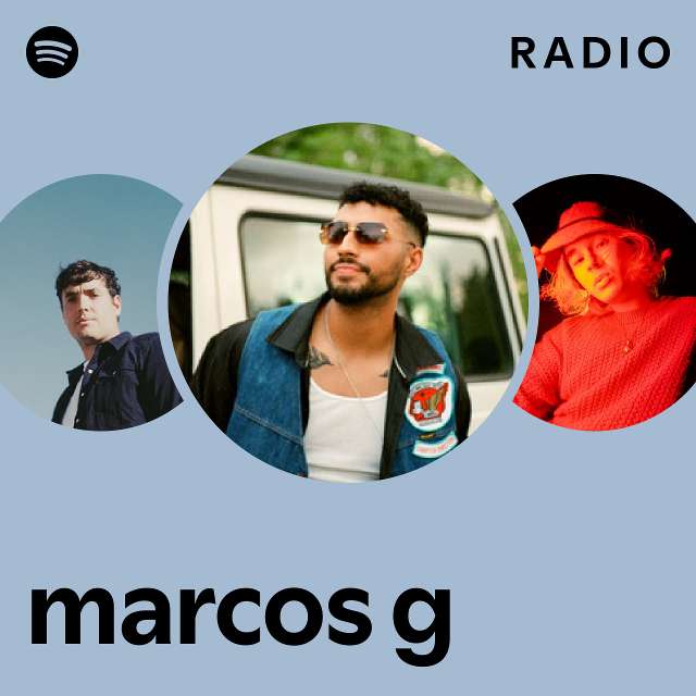 marcos g Radio - playlist by Spotify | Spotify