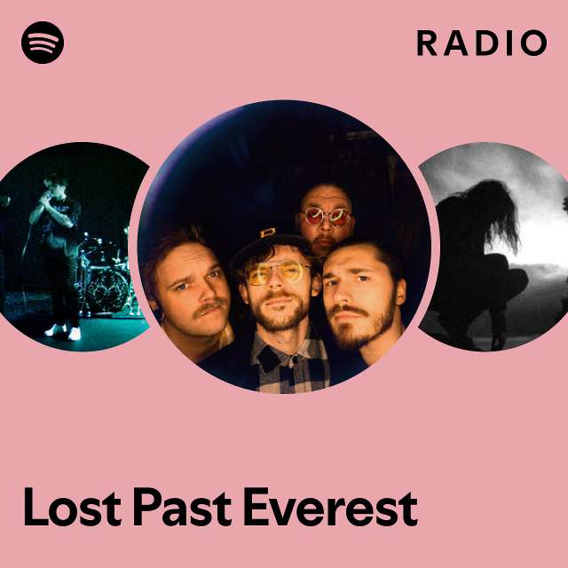 Lost Past Everest Radio - playlist by Spotify | Spotify