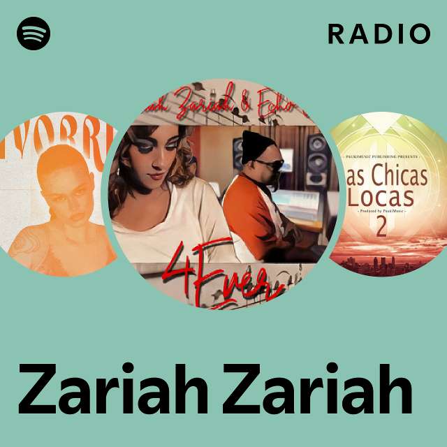 Zariah Zariah Radio - playlist by Spotify | Spotify