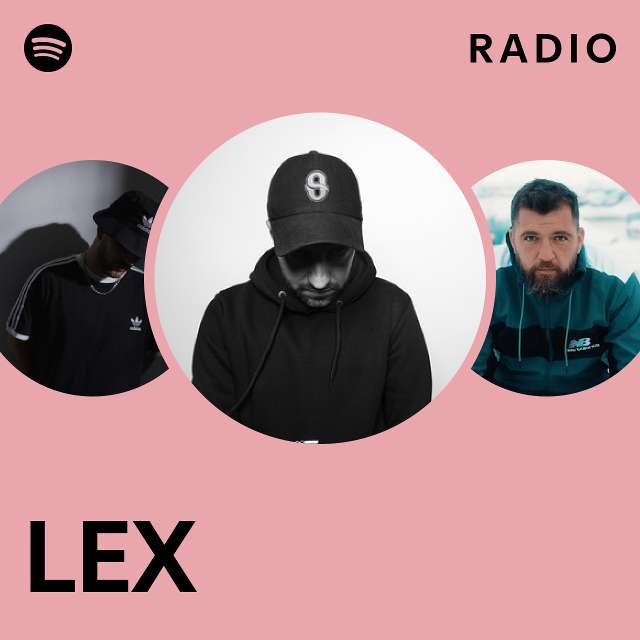 LEX Radio - playlist by Spotify | Spotify