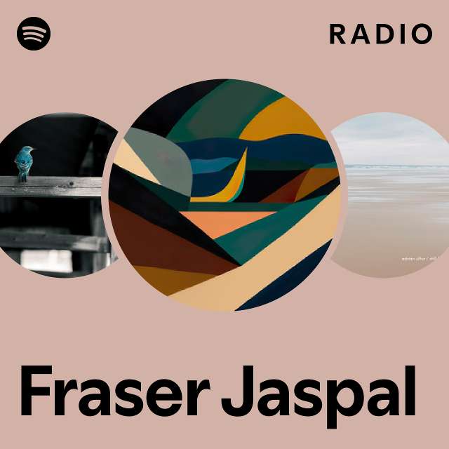 Fraser Jaspal Radio - playlist by Spotify | Spotify