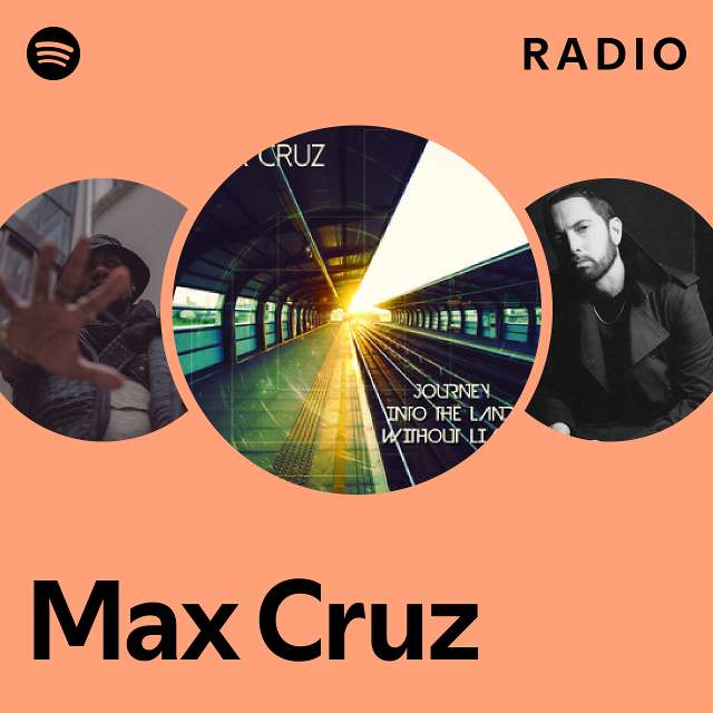 Max Cruz Radio - playlist by Spotify | Spotify