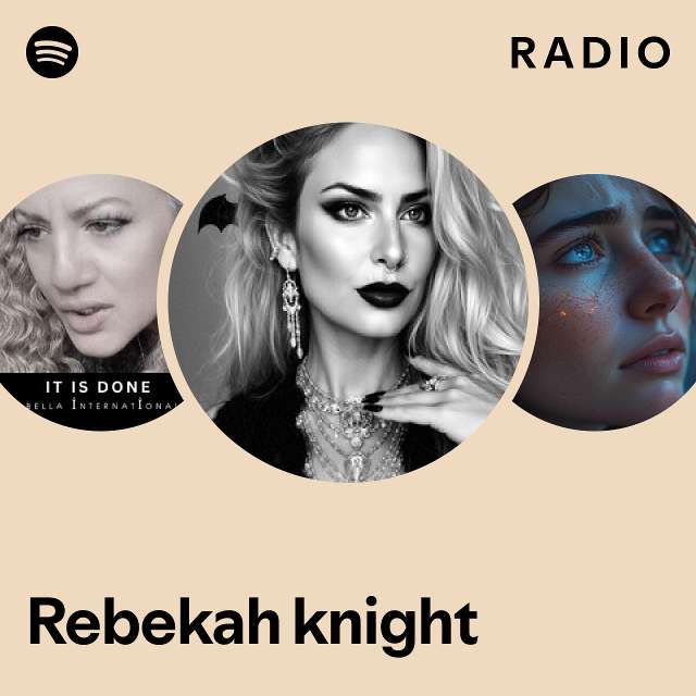 Rebekah knight Radio - playlist by Spotify | Spotify