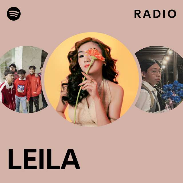 LEILA Radio - playlist by Spotify | Spotify